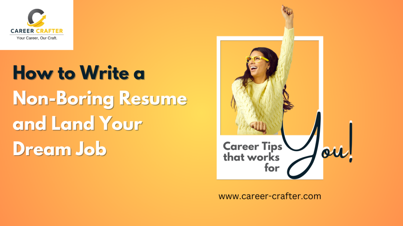 Stand Out from the Crowd: How to Write a Non-Boring Resume and Land ...