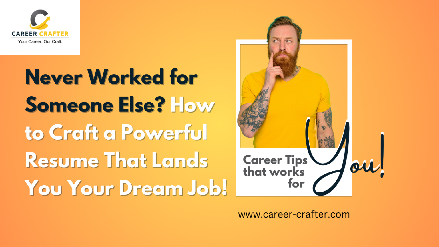Never Worked for Someone Else? How to Craft a Powerful Resume That ...